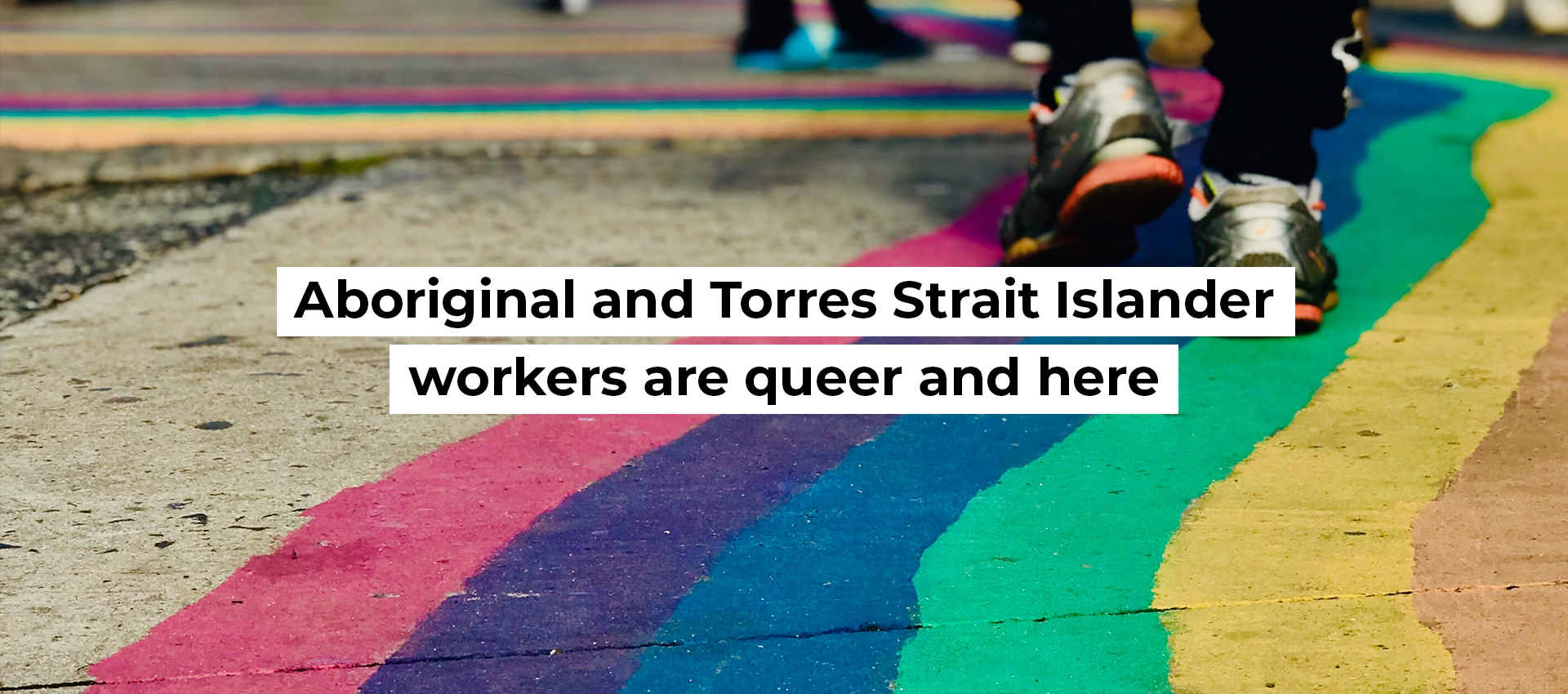Aboriginal and Torres Strait Islander workers are queer and here ...